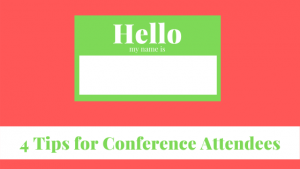 4 Tips For Conference Attendees - B Squared Media